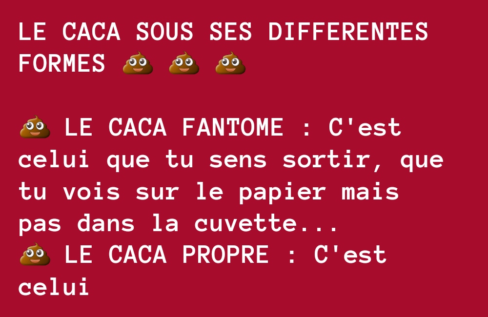 Le caca sous ses différentes formes