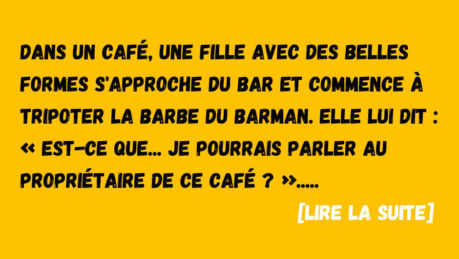 Blague : Une fille plutôt agréable à regarder s’approche du bar et ...