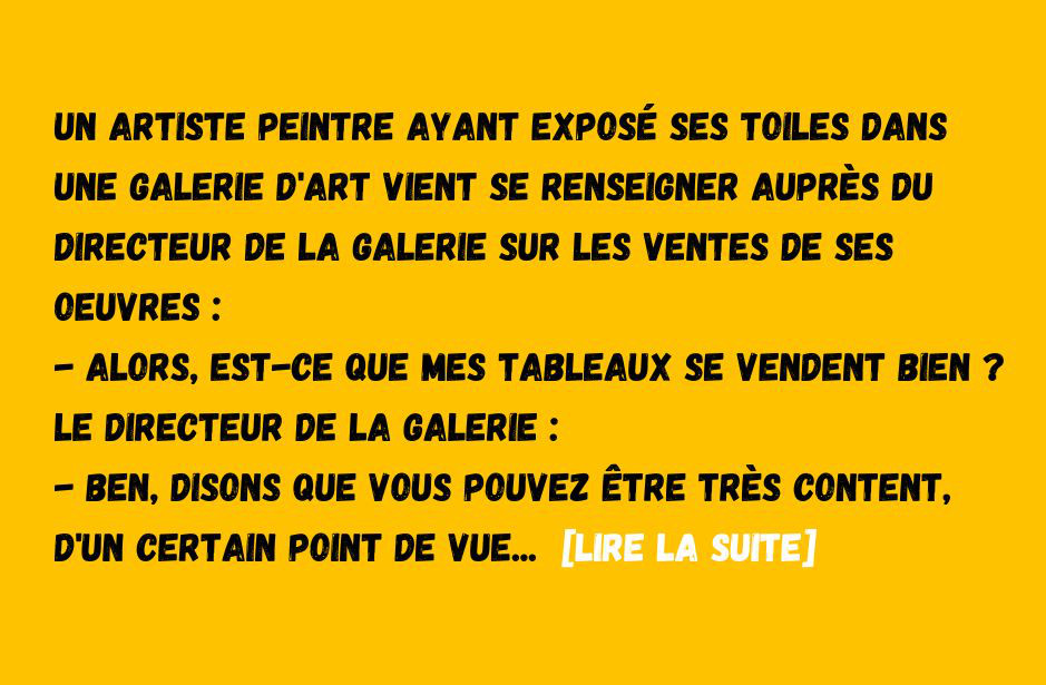 Un artiste peintre se renseigne sur les ventes de ses oeuvres